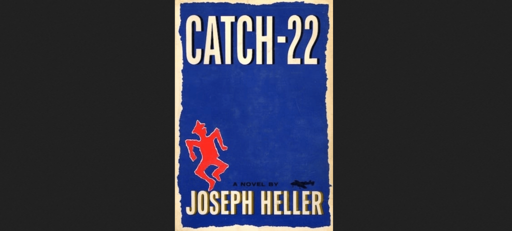 Catch-22: A Masterpiece by Joseph Heller – The Rhetorical WHY